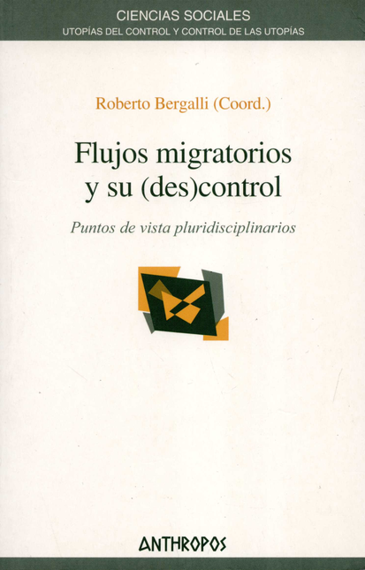 Flujos Migratorios Y Su (Des)Control. Puntos De Vista Pluridisciplinar – Bukz