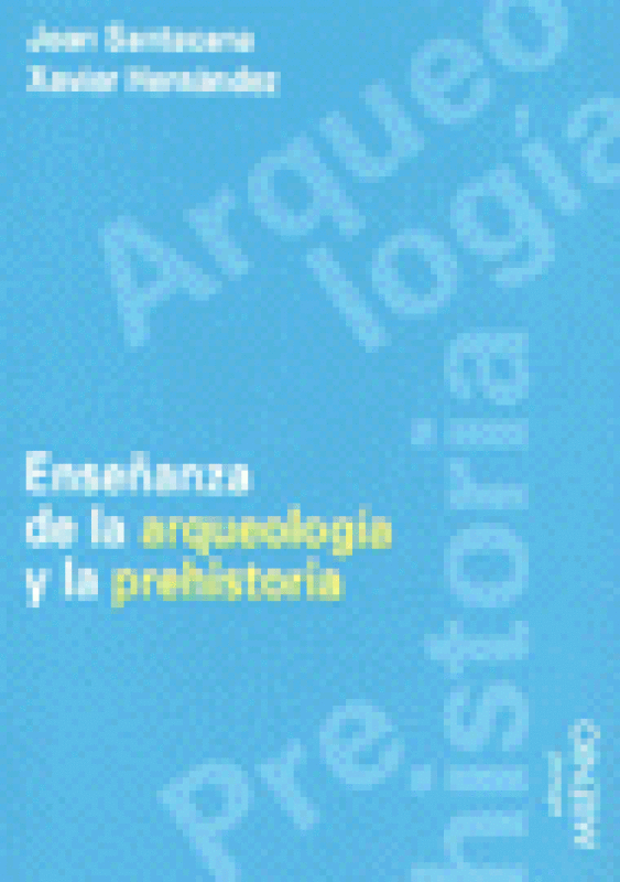 Enseñanza De La Arqueología Y La Prehistoria – Bukz