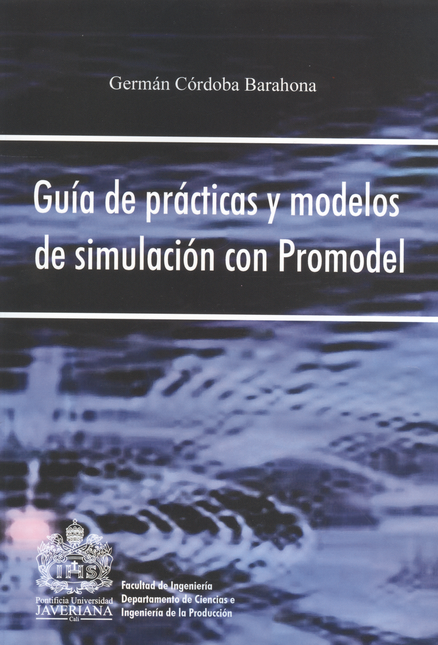 Guia De Practicas Y Modelos De Simulacion Con Promodel – Bukz