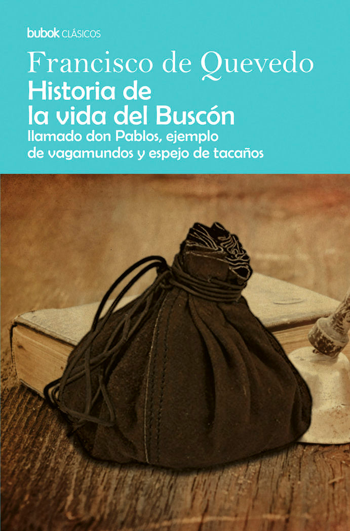 Historia De La Vida Del Buscón Llamado Don Pablos – Bukz