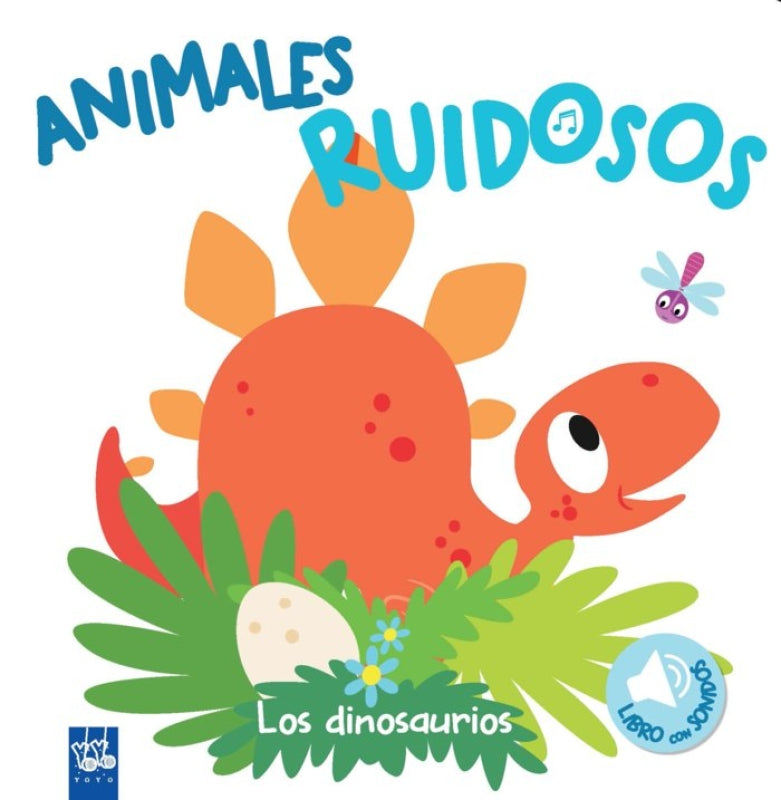 Animales Ruidosos. Los Dinosaurios – Bukz